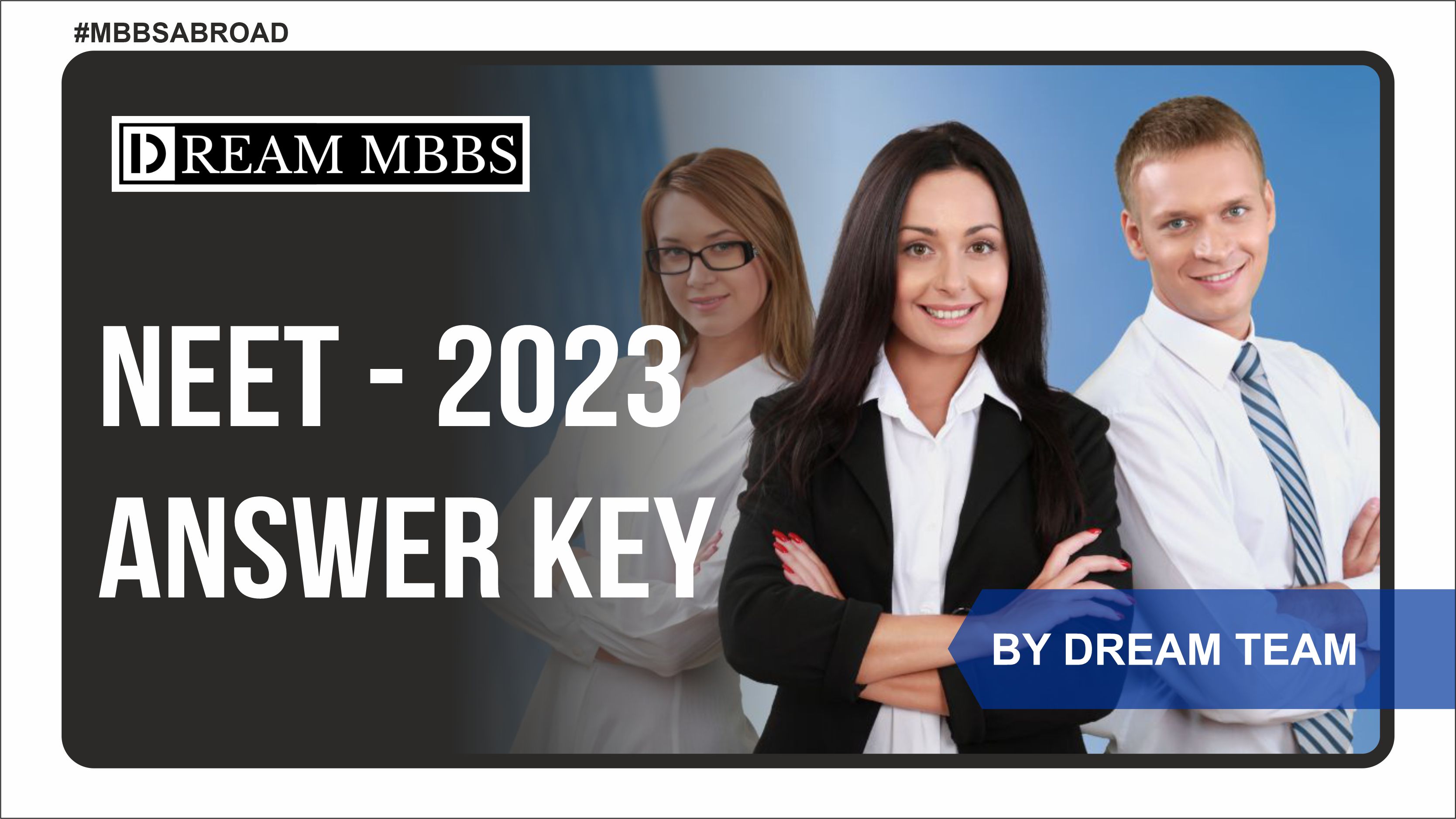 DOWNLOAD NEET 2023 ANSWER KEY DOWNLOAD NEET 2023 ANSWER KEY